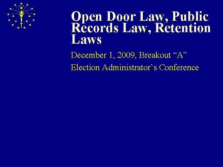 Open Door Law Public Records Law Retention Laws