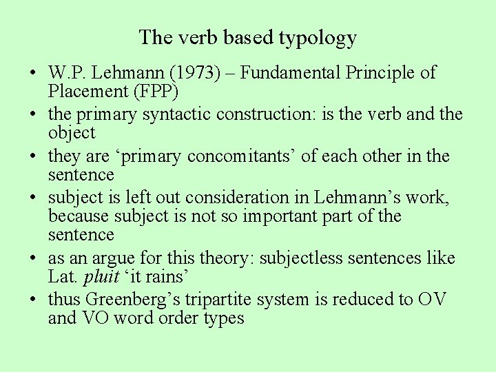 Language typology Basic word order The two types