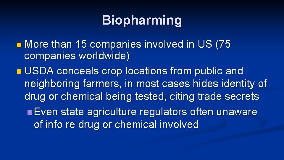 Biopharming and Beyond GMOs on Steroids Martin Donohoe