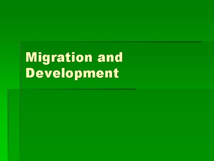 Migration and Development The Nature and Significance of