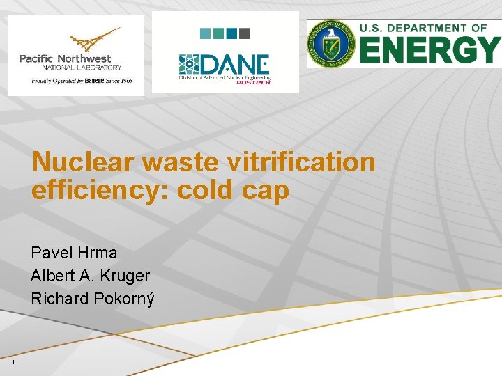 Nuclear waste vitrification efficiency cold cap Pavel Hrma