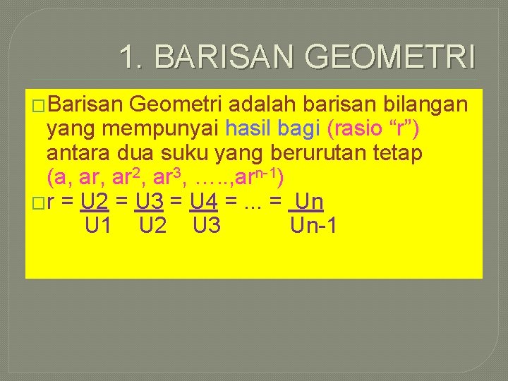 BARISAN DERET GEOMETRI Menerapkan konsep barisan deret dalam