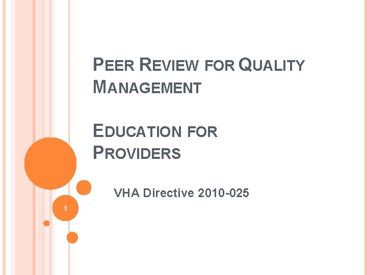 PEER REVIEW FOR QUALITY MANAGEMENT EDUCATION FOR PROVIDERS