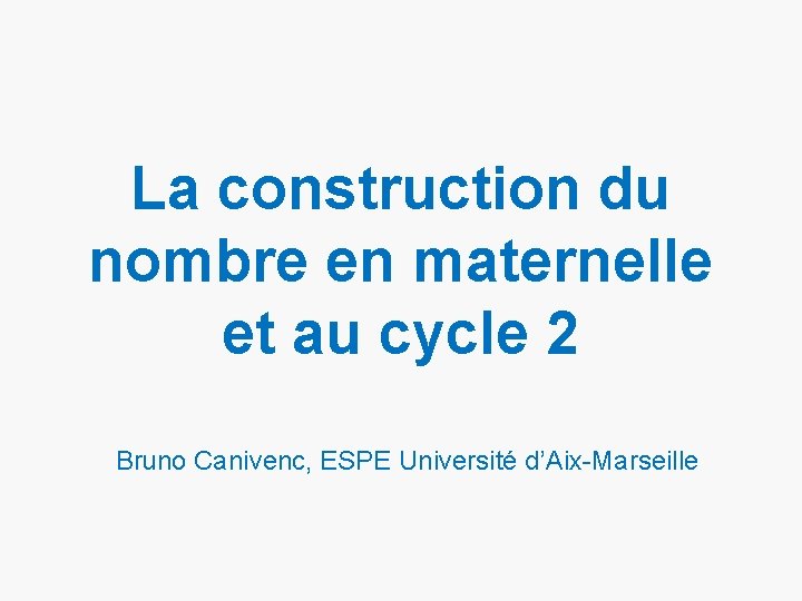 La construction du nombre en maternelle et au