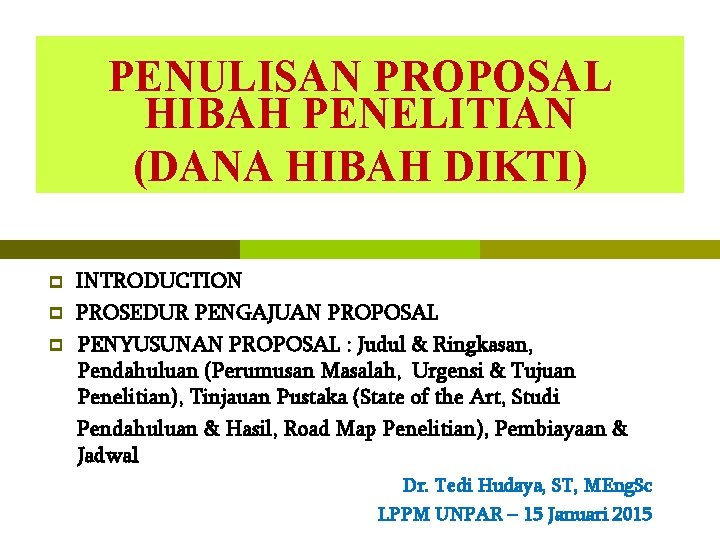PENULISAN PROPOSAL HIBAH PENELITIAN DANA HIBAH DIKTI p