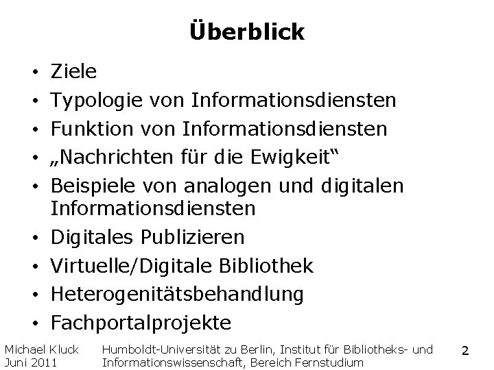 Informationsdienste I Typologie und Beispiele Michael Kluck Stiftung