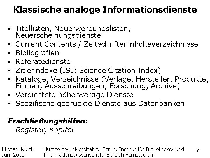 Informationsdienste I Typologie und Beispiele Michael Kluck Stiftung