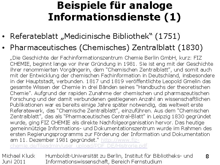 Informationsdienste I Typologie und Beispiele Michael Kluck Stiftung