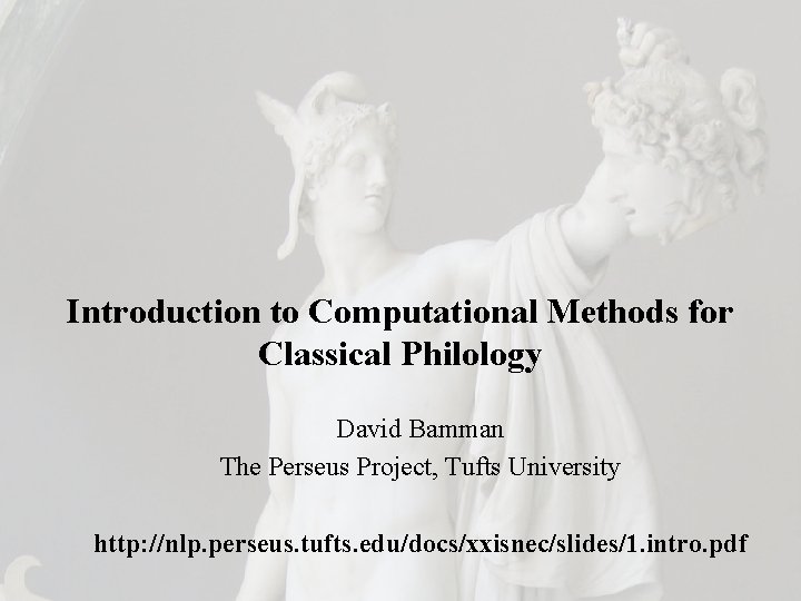 Introduction to Computational Methods for Classical Philology David