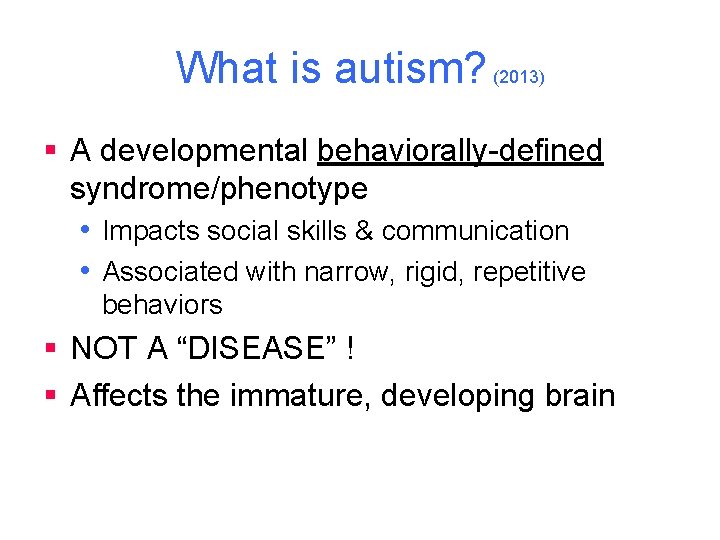 Autism Spectrum Disorders Isabelle Rapin Seminar on developmental