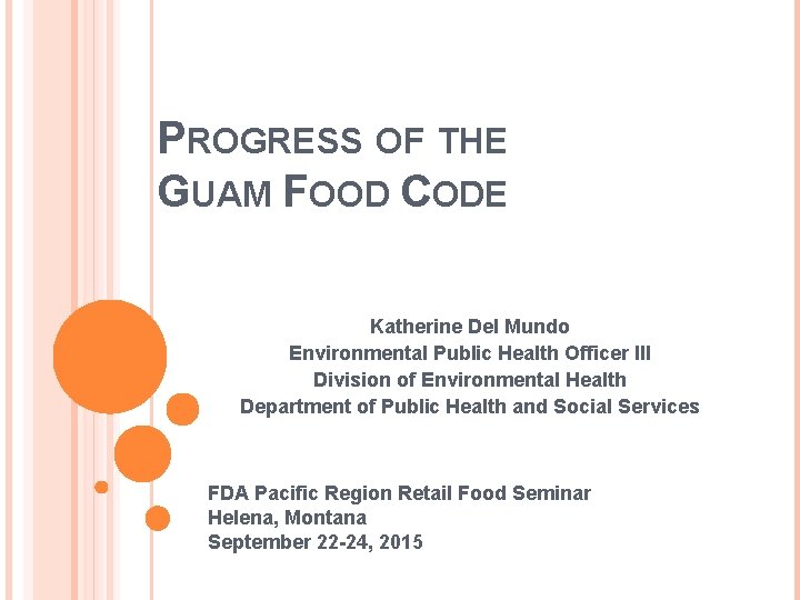 PROGRESS OF THE GUAM FOOD CODE Katherine Del