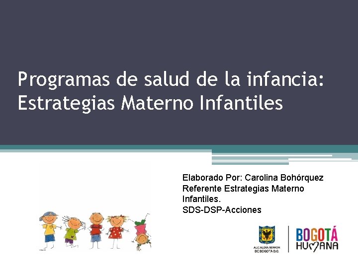 Programas de salud de la infancia Estrategias Materno