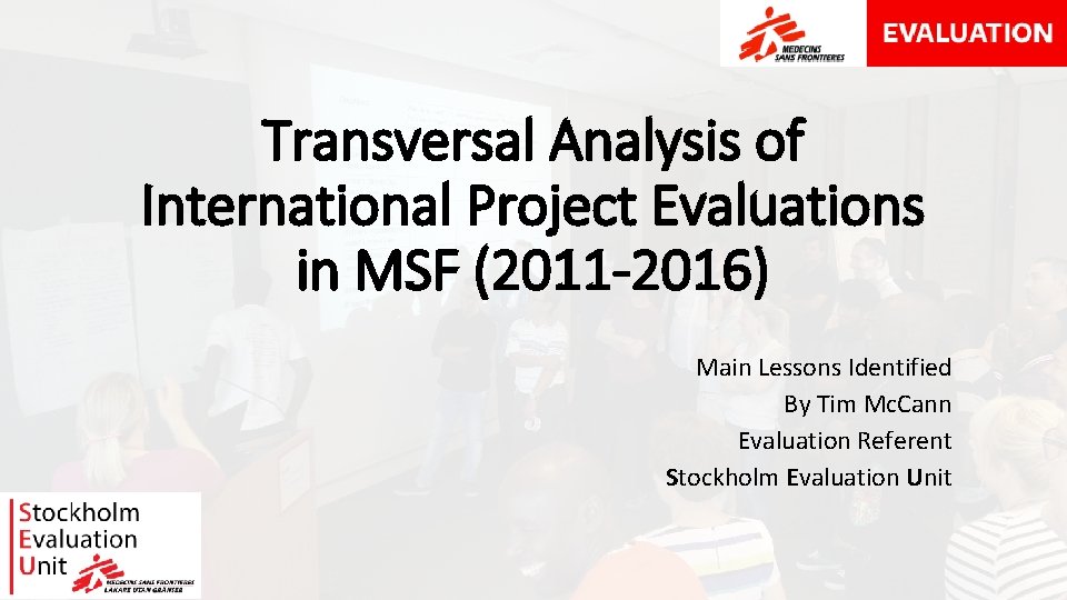 Transversal Analysis of International Project Evaluations in MSF