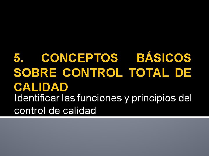 5 CONCEPTOS BSICOS SOBRE CONTROL TOTAL DE CALIDAD