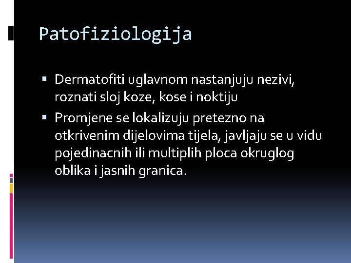TINEA CORPORIS Tinea corporis superficialis Povrsinska dermatofitna ...