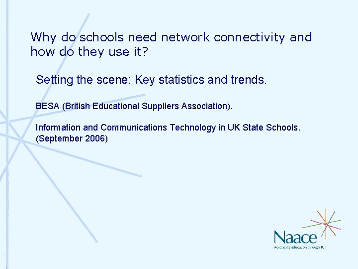 Why do schools need network connectivity and how