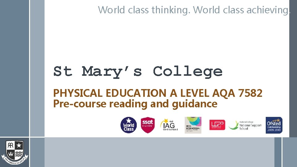 World class thinking World class achieving St Marys