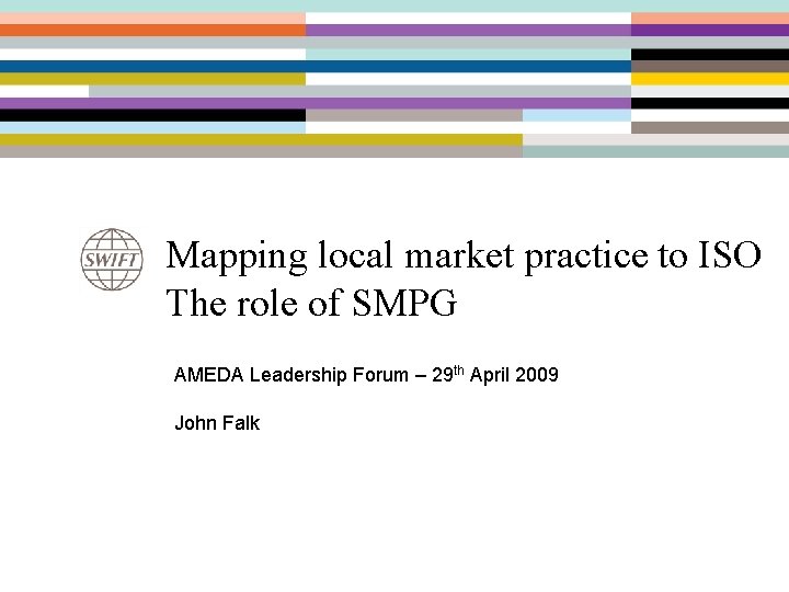 Mapping local market practice to ISO The role