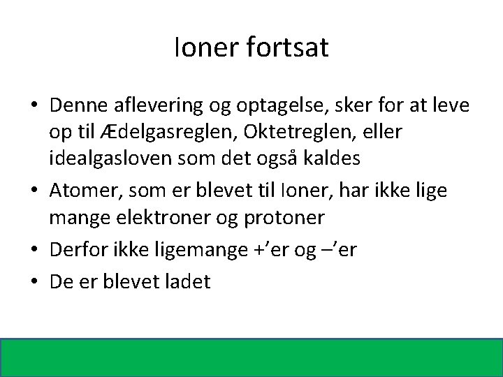 Undervisnings forlb i Det periodiske system Atomets historie