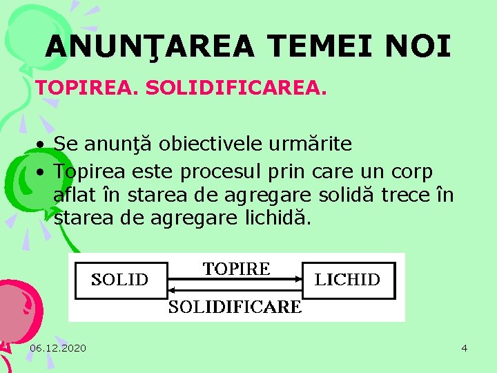 PROIECT DIDACTIC Topirea Solidificarea Realizat de prof Lazr