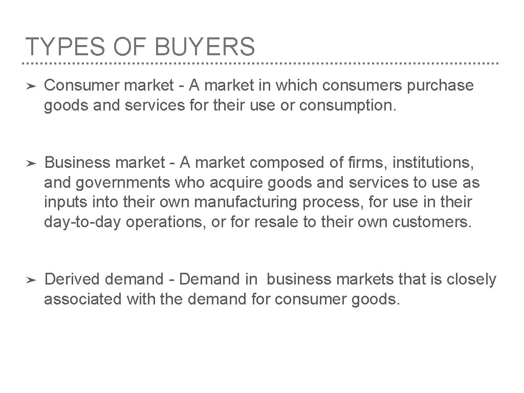 UNDERSTANDI NG BUYERS Chapter 3 TYPES OF BUYERS