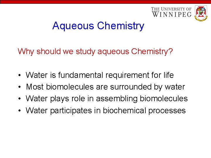 Aqueous Chemistry Why should we study aqueous Chemistry