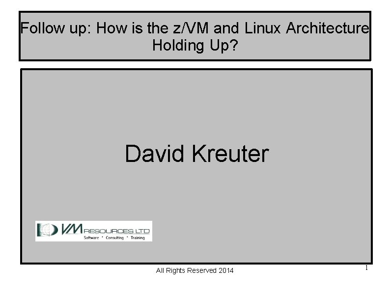 Follow up How is the zVM and Linux