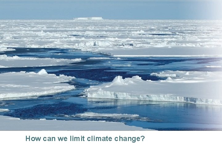 2013 Pearson How can we limit climate change