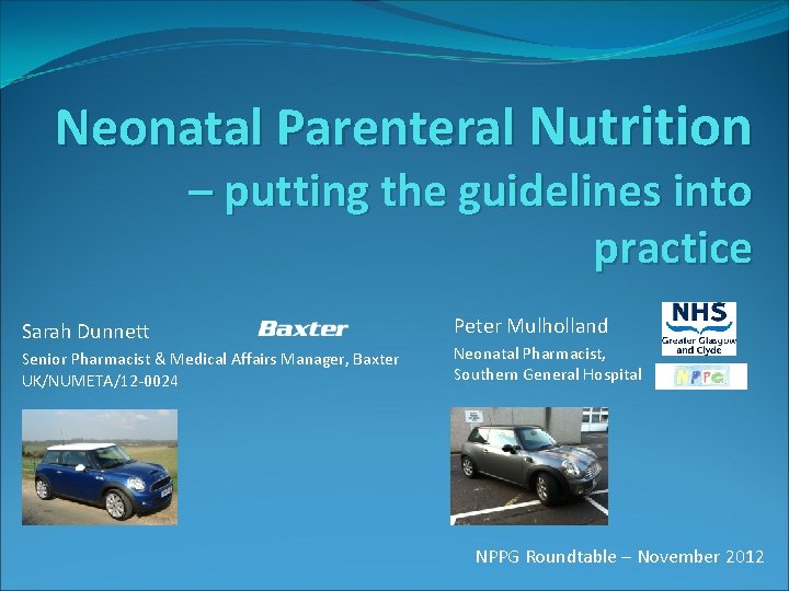 Neonatal Parenteral Nutrition putting the guidelines into practice