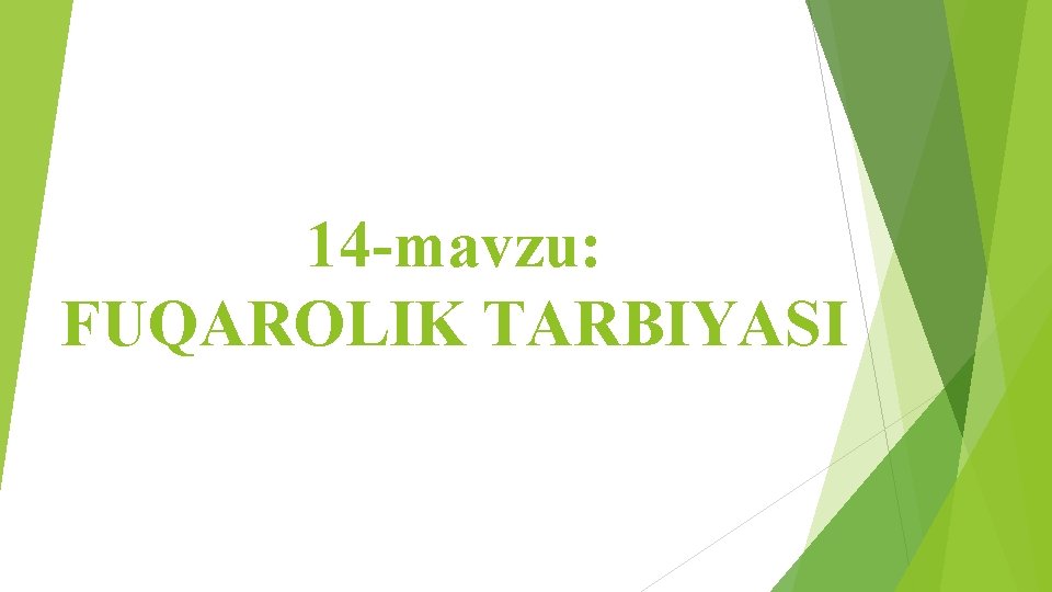 14 mavzu FUQAROLIK TARBIYASI Reja 1 Fuqarolik tarbiyasining