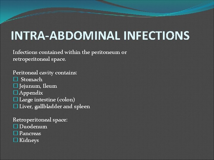 ABDOMINAL INFECTIONS AND PUERPURAL SEPSIS Samuel Mwaniki OBJECTIVES