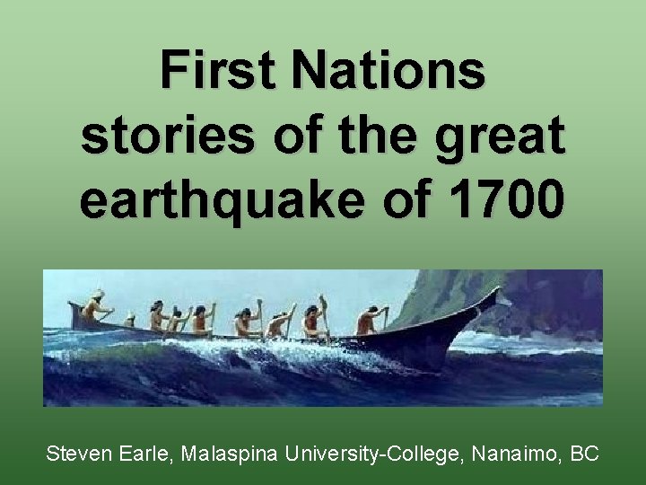 First Nations stories of the great earthquake of