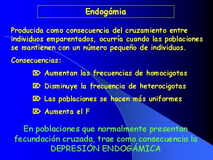 UNIDAD TEMTICA 4 DEPRESIN ENDOGMICA Y HETEROSIS Endogmia
