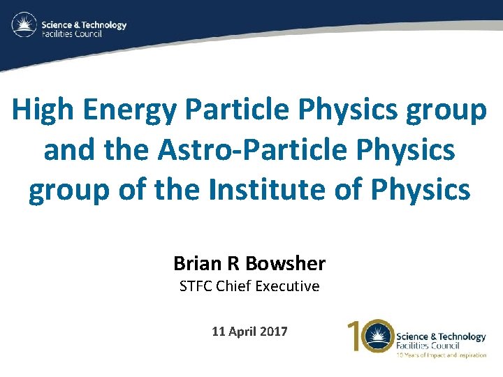 High Energy Particle Physics group and the AstroParticle