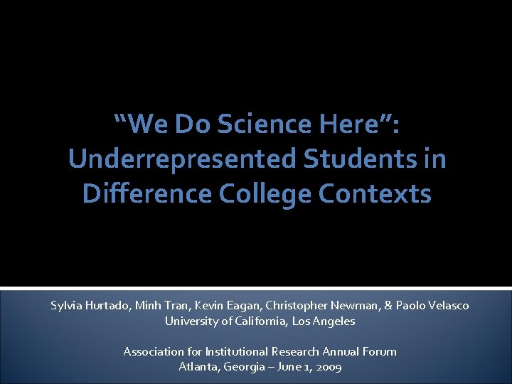 We Do Science Here Underrepresented Students in Difference
