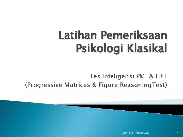 Latihan Pemeriksaan Psikologi Klasikal Tes Inteligensi PM FRT
