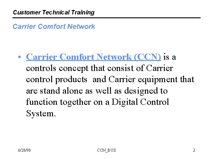 Customer Technical Training CARRIER COMFORT NETWORK BUS ARCHITECTURE