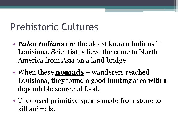 Louisianas Early People Chapter 5 Prehistoric Cultures Archaeologists