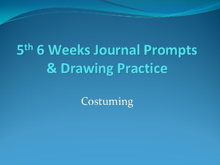 th 5 6 Weeks Journal Prompts Drawing Practice
