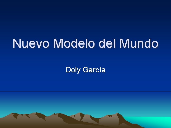 Nuevo Modelo del Mundo Doly Garca Los lmites