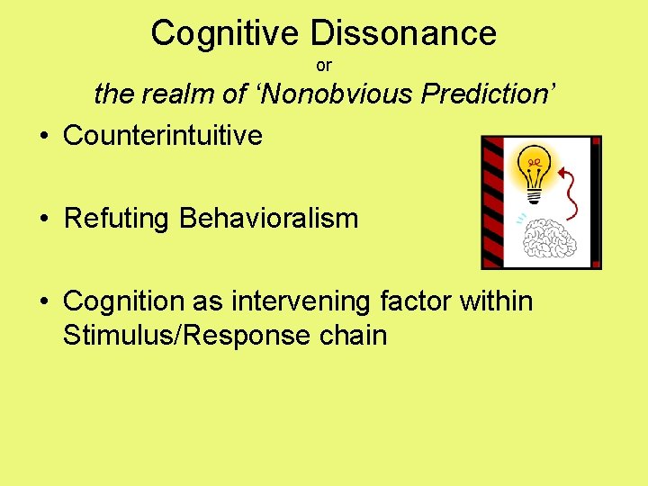 Cognitive Dissonance As conceived by Festinger and Carlsmith