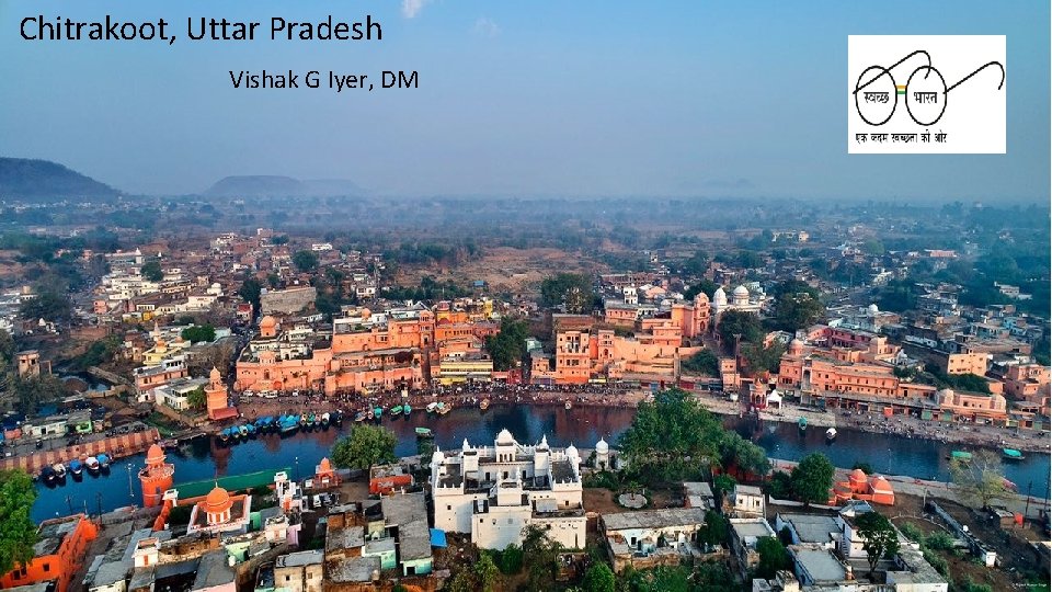 Chitrakoot Uttar Pradesh Vishak G Iyer DM Journey