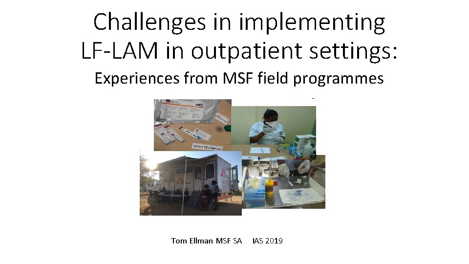 Challenges in implementing LFLAM in outpatient settings Experiences