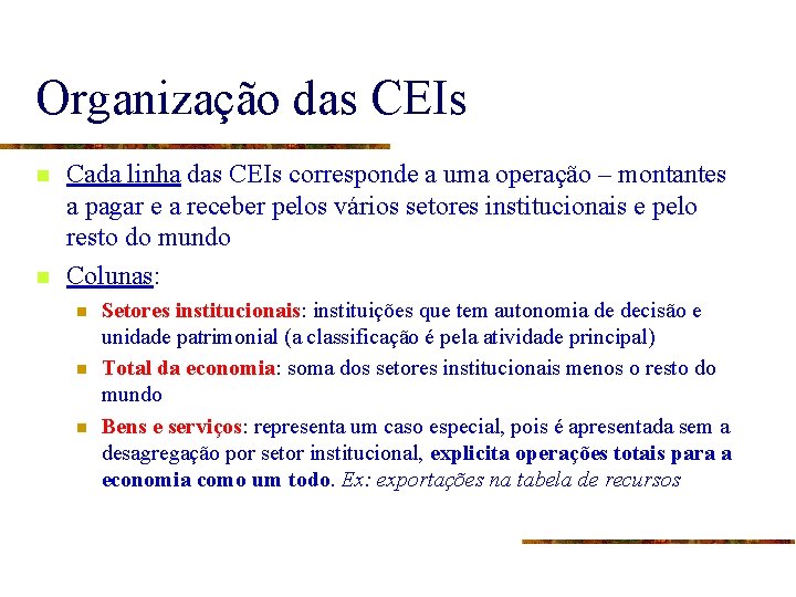 O SISTEMA DE CONTAS NACIONAIS CEI e TRUs