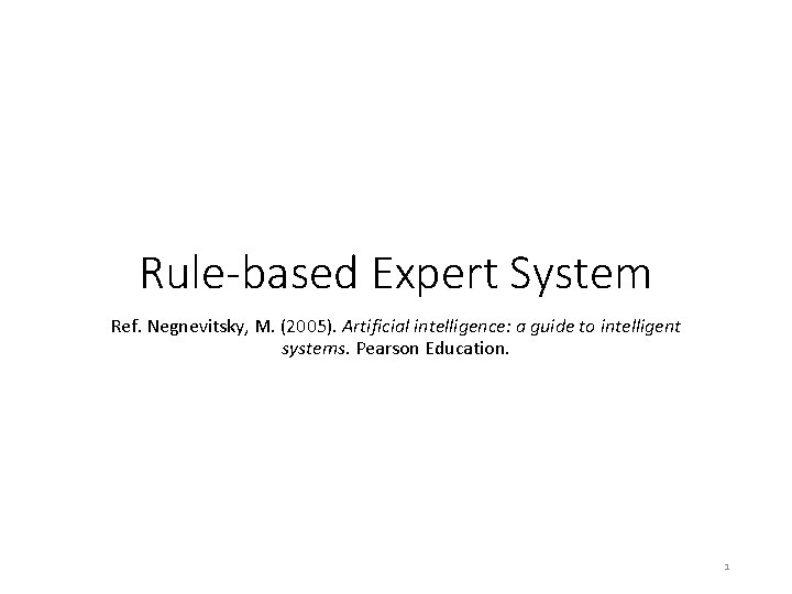 Rulebased Expert System Ref Negnevitsky M 2005 Artificial