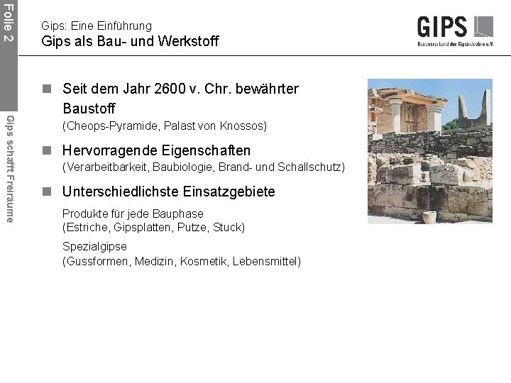 Gips schafft Freirume Gips als Bau und Werkstoff