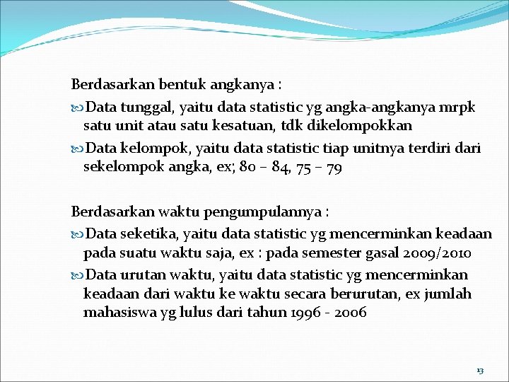PENGERTIAN STATISTIK DAN DATA By RATU ILMA INDRA