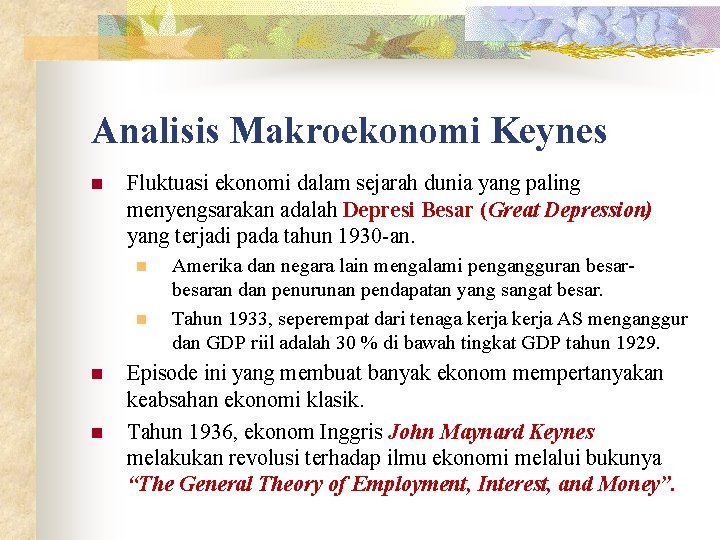 KESEIMBANGAN ADAS Analisis Makroekonomi Keynes n Fluktuasi ekonomi