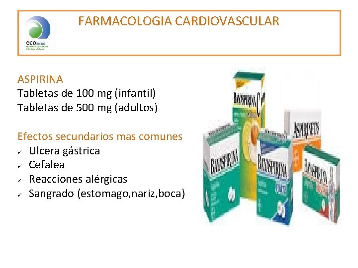 FARMACOLOGIA CARDIOVASCULAR ALGUNAS DE LAS FUNCIONES DE ESTOS