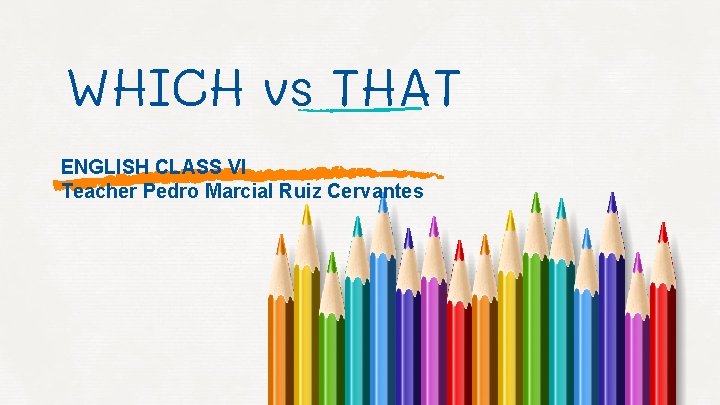 WHICH vs THAT ENGLISH CLASS VI Teacher Pedro